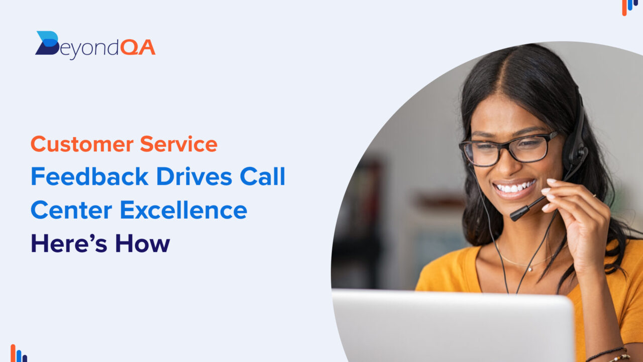 How Does Customer Feedback Fuel Call Center Excellence?