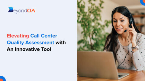 Elevating Call Center Quality Assessment with BeyondQA